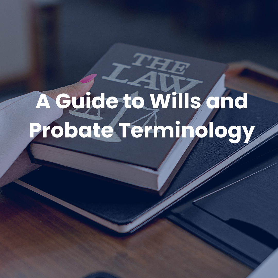 A Guide to Wills and Probate Terminology | Tyto Law Solicitors